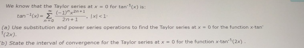 Solved tan-7(x)= È (-1)’x2n +1 n= We know that the Taylor | Chegg.com