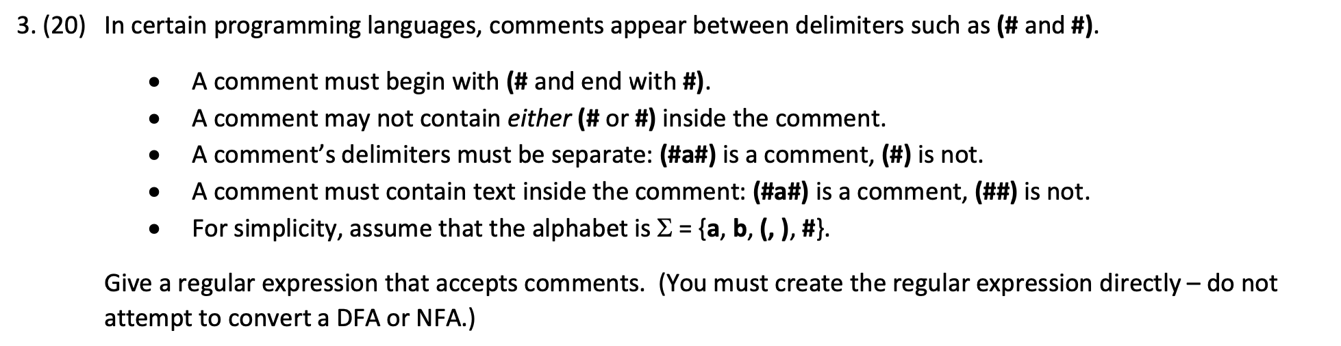 Solved 3. (20) In certain programming languages, comments | Chegg.com