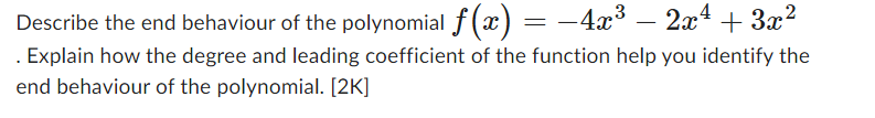 Solved Describe the end behaviour of the polynomial | Chegg.com
