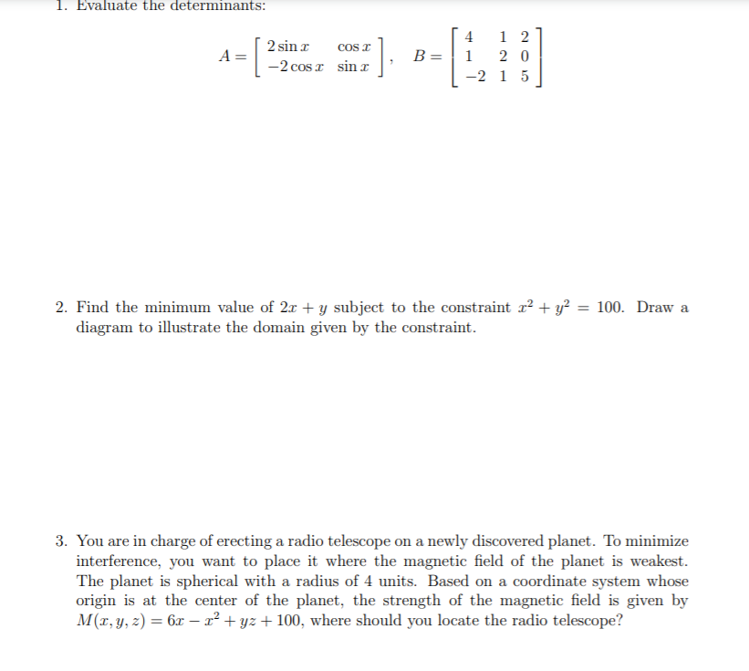 Solved 1. Evaluate the determinants: COST A= 2 sinc -2 cosc | Chegg.com