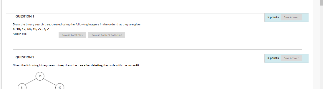 Solved QUESTION 1 5 points Save Answer Draw the binary | Chegg.com