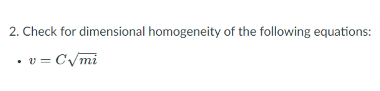 Solved 2. Check for dimensional homogeneity of the following | Chegg.com