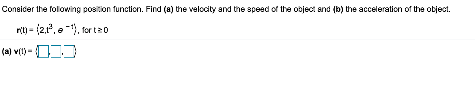 Solved Consider The Following Position Function Find A