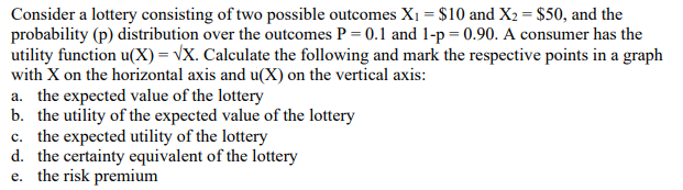 Solved Consider a lottery consisting of two possible | Chegg.com