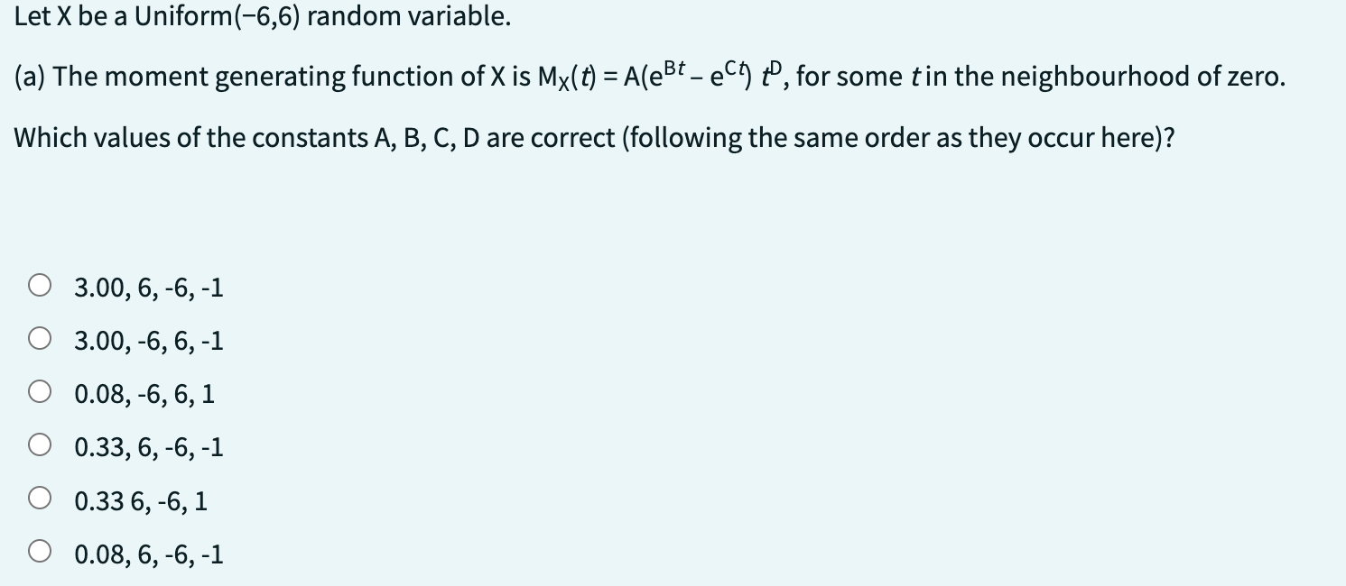 Solved Let X be a Uniform (−6,6) random variable. (a) The | Chegg.com