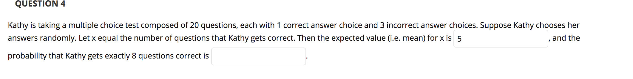 Solved QUESTION 4 Kathy is taking a multiple choice test | Chegg.com