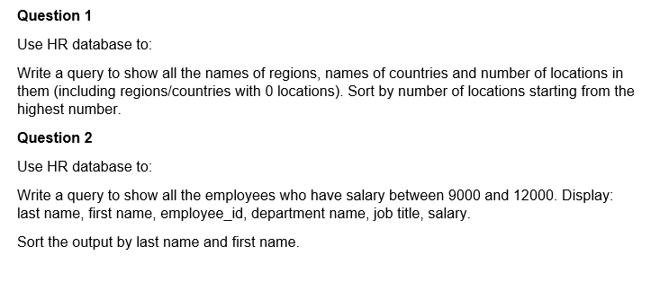 Solved Question 1 Use HR database to: Write a query to show | Chegg.com