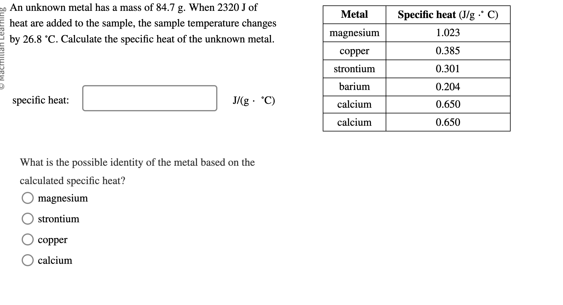 Solved An unknown metal has a mass of 84.7 g. When 2320 J of | Chegg.com