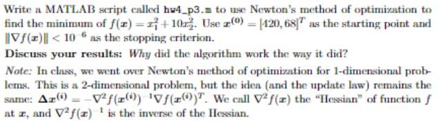 Write a MATLAB script called hu4_p3.m to use Newton's | Chegg.com