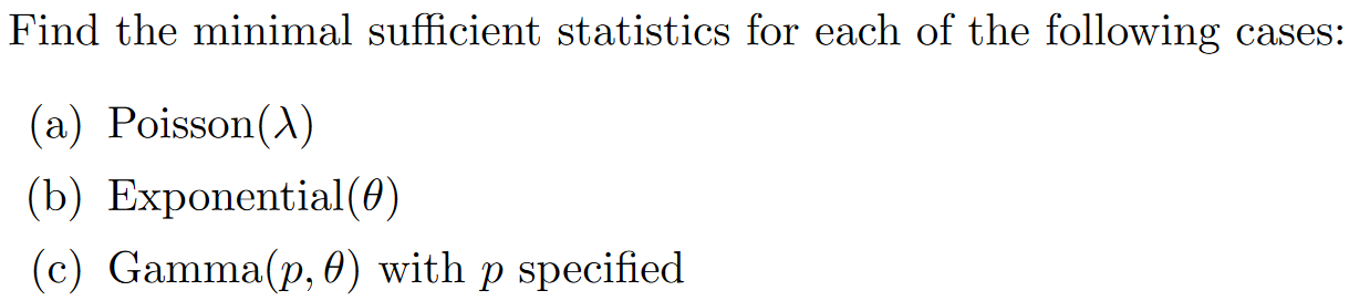 Solved Find the minimal sufficient statistics for each of | Chegg.com