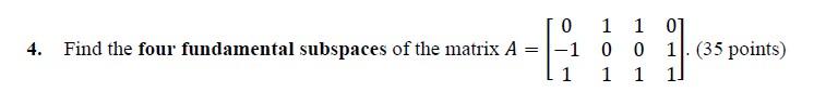 Solved Find the four fundamental subspaces of the matrix A | Chegg.com