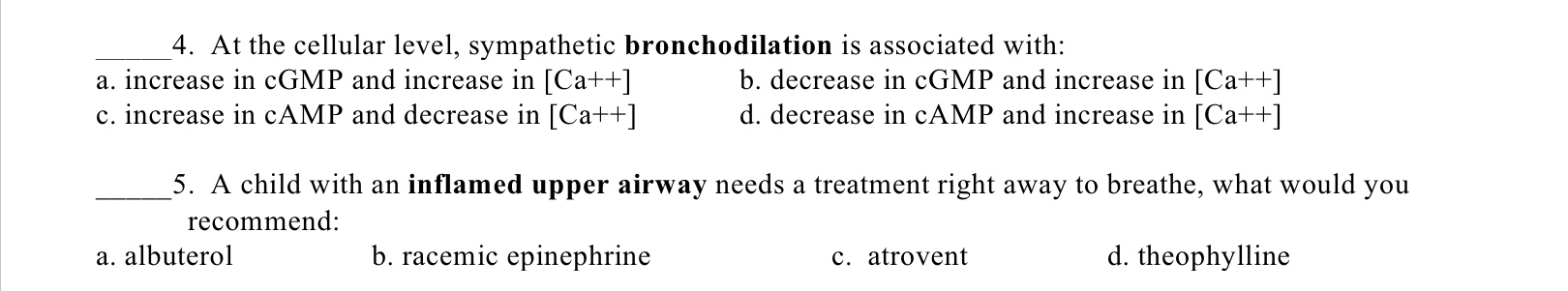 Solved 4. At the cellular level, sympathetic bronchodilation | Chegg.com