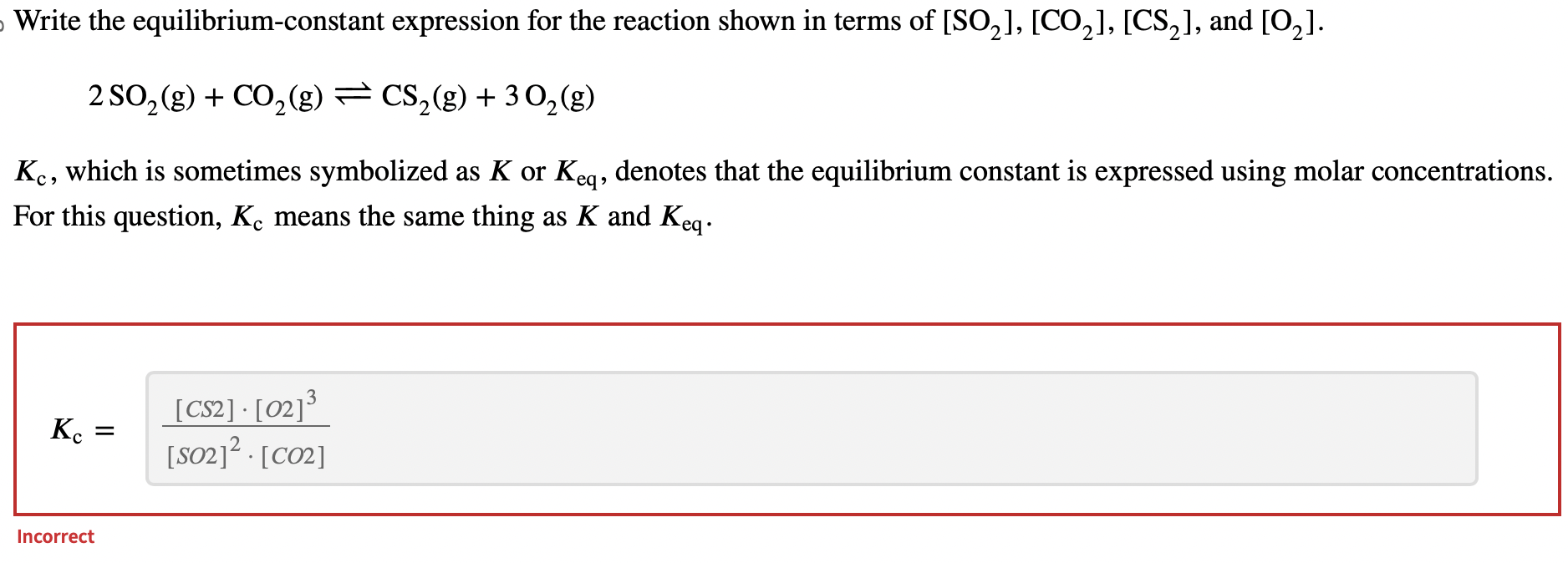 Solved 2SO2( g)+CO2( g)⇌CS2( g)+3O2( g) Kc, which is | Chegg.com