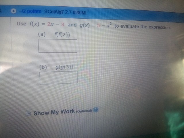 Solved points SColAlg7 2.7.028 M Use f(x) 2x-3 and g(x-5-x2 | Chegg.com