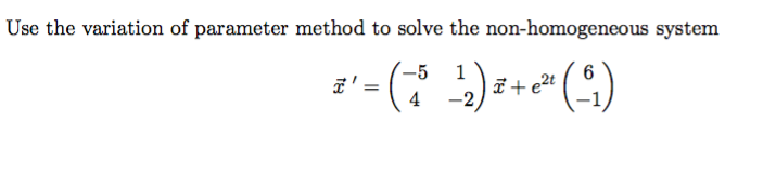 Solved Use The Variation Of Parameter Method To Solve The