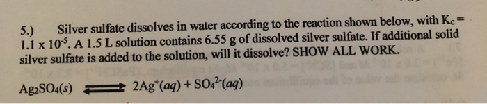 Solved Silver sulfate dissolves in water according to the | Chegg.com