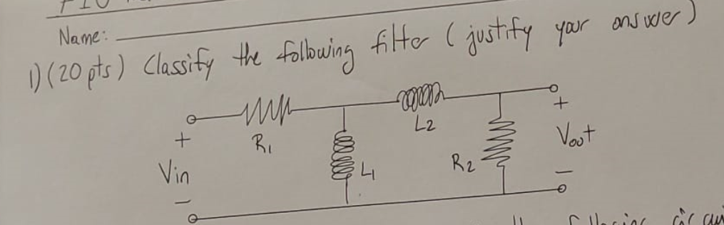 Solved Name: 1) (20 pts) Classify the following filter | Chegg.com