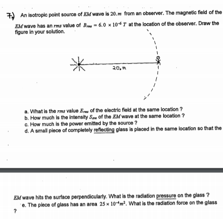 Solved 7.) An isotropic point source of EM wave is 20.m from | Chegg.com