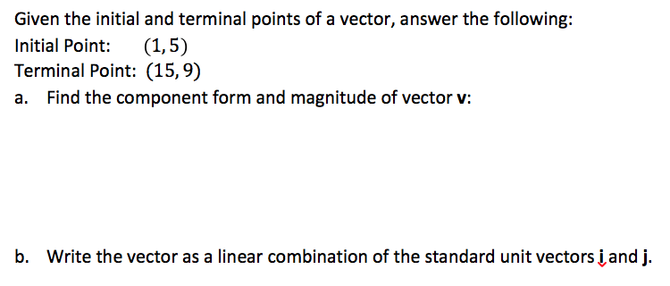 Solved Given the initial and terminal points of a vector, | Chegg.com