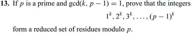 Solved If p ﻿is a prime and gcd(k,p-1)=1, ﻿prove that the | Chegg.com