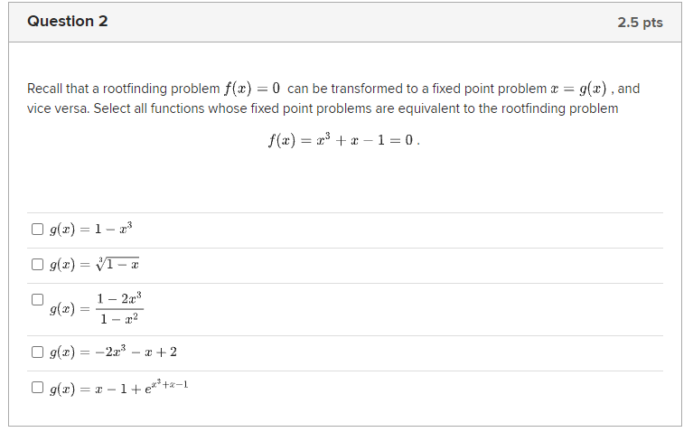 Solved Question 2 2.5 pts Recall that a rootfinding problem | Chegg.com