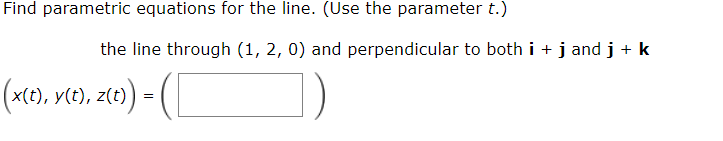 Solved Find parametric equations for the line. (Use the | Chegg.com