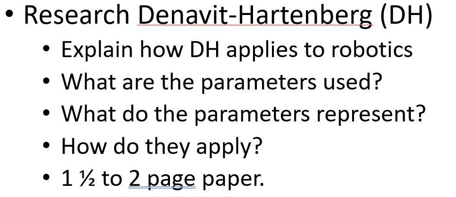 Solved • Research Denavit-Hartenberg (DH) • Explain how DH | Chegg.com
