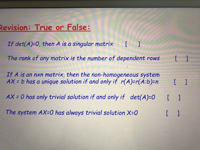 Solved Revision: True or False: If det(A)-0, then A is a | Chegg.com