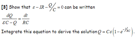 Solved [3] Show that ε−IR−Q/C=0 can be written εC−QdQ=RCdt | Chegg.com