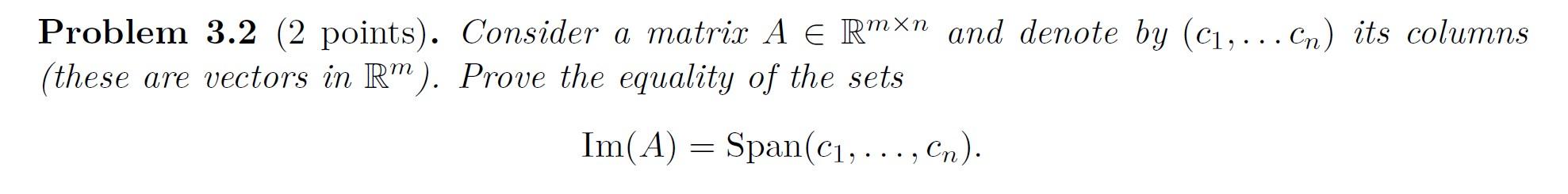 Solved Problem 3.2 (2 points). Consider a matrix A∈Rm×n and | Chegg.com