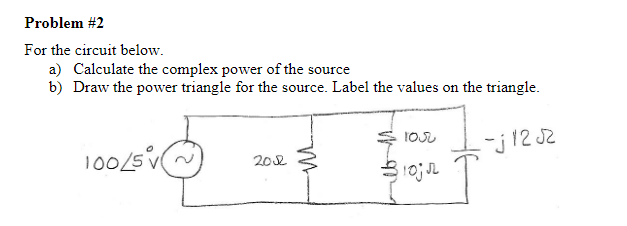 Solved Problem #2 For the circuit below a) Calculate the | Chegg.com