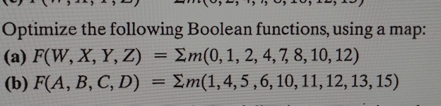 Solved Optimize The Following Boolean Functions Using A