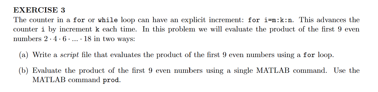 Solved EXERCISE 3 The counter in a for or while loop can | Chegg.com
