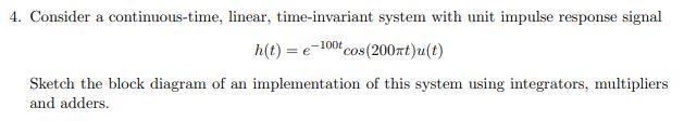 Solved 4. Consider a continuous-time, linear, time-invariant | Chegg.com