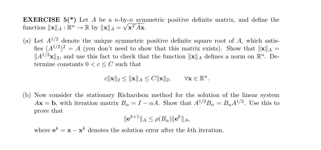 Solved EXERCISE 5(*) Let A be a n-by-n symmetric positive | Chegg.com