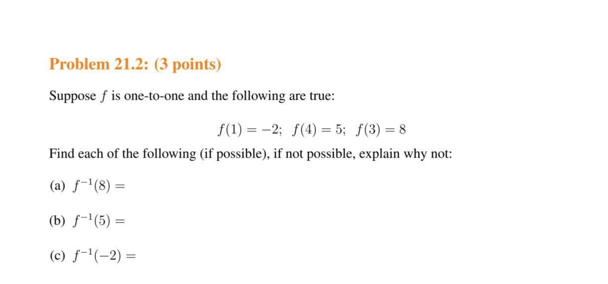 Solved Problem 21.2: (3 ﻿points)Suppose f is ﻿one-to-one and | Chegg.com