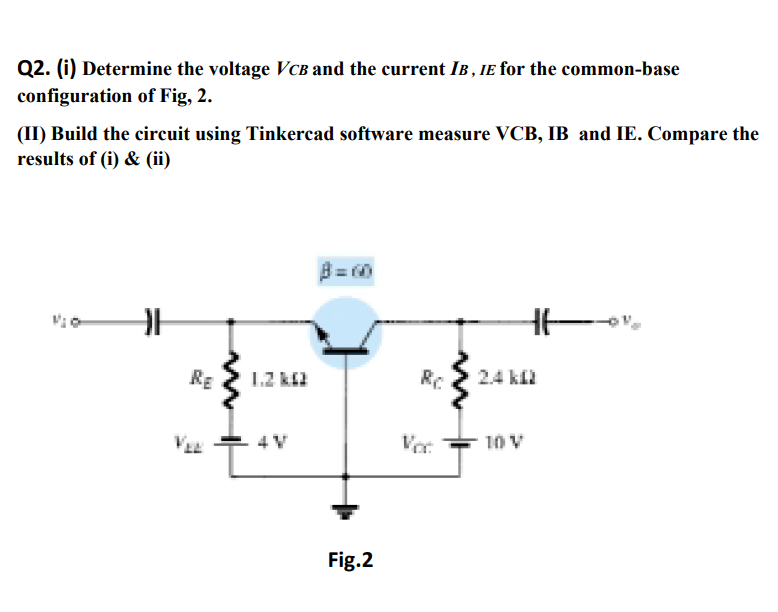 Solved Q2. (i) Determine the voltage VCB and the current | Chegg.com