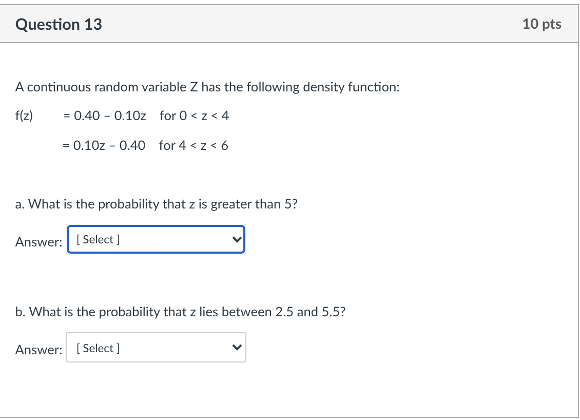 Solved Question 13 10 pts A continuous random variable Z has | Chegg.com