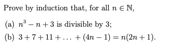 Solved n3−n+3 is divisible by 3 ; 3+7+11+…+(4n−1)=n(2n+1) | Chegg.com