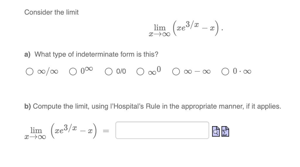 Solved Consider the limit 250 (me3/2 (te3/– ). a) What type | Chegg.com