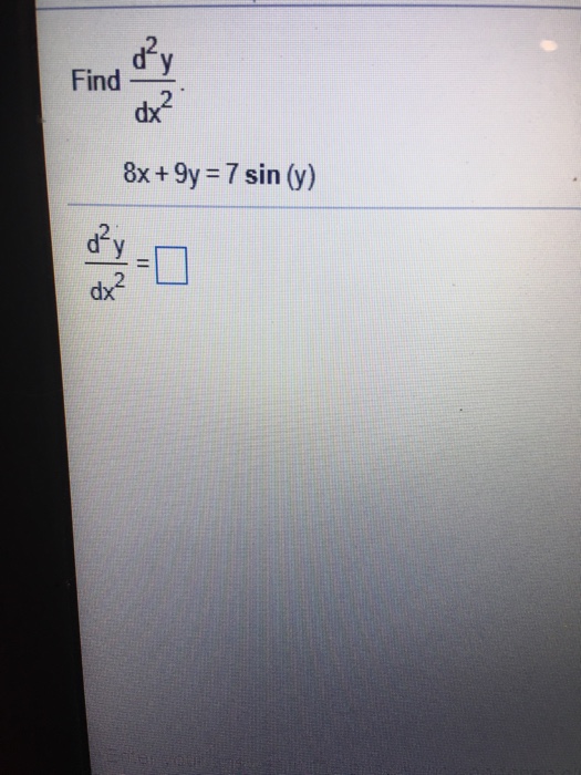 Solved Find- 8x+9y = 7 sin (y) | Chegg.com