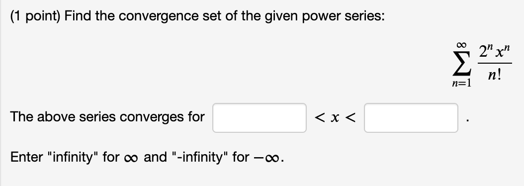 Solved (1 point) Find the convergence set of the given power | Chegg.com
