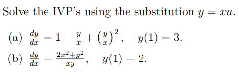Solved Solve the IVP's using the substitution y = xu. dy dc | Chegg.com