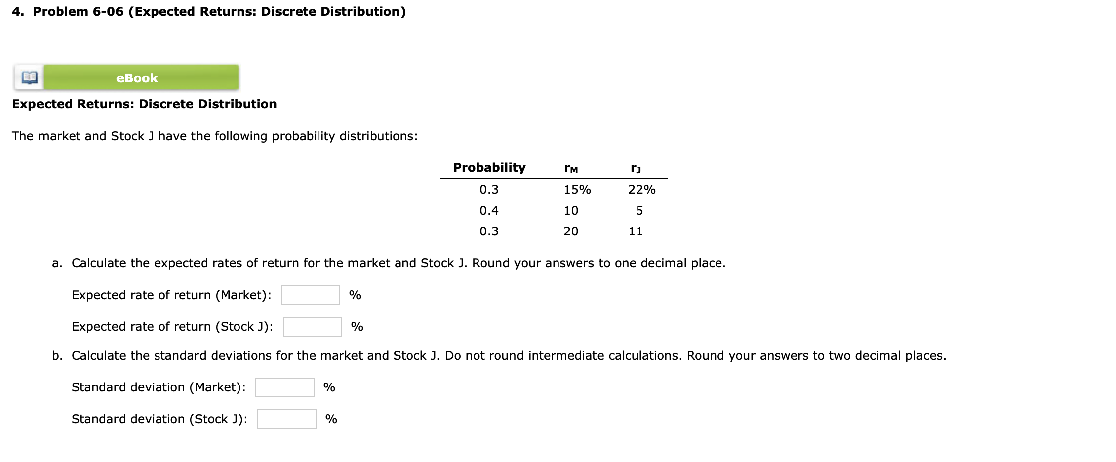 Solved 4. Problem 6-06 (Expected Returns: Discrete | Chegg.com