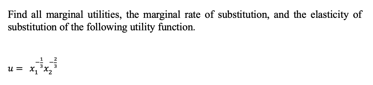 Solved Find all marginal utilities, the marginal rate of | Chegg.com