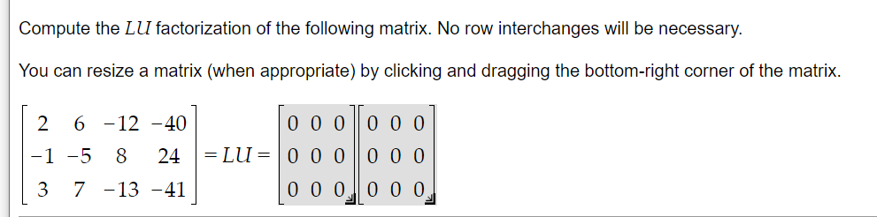 Solved Compute the LU factorization of the following matrix. | Chegg.com
