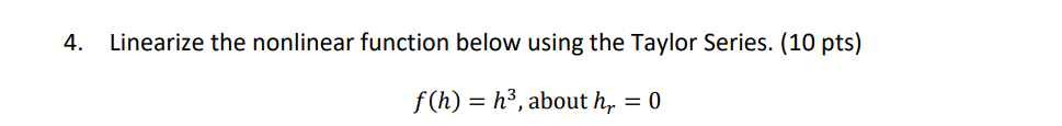 Solved 4. Linearize the nonlinear function below using the | Chegg.com