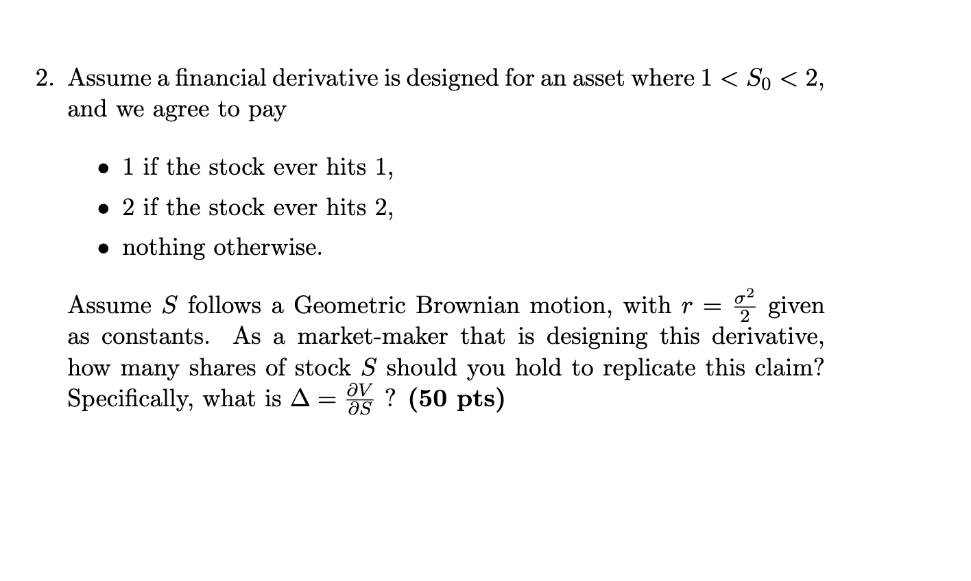 2. Assume a financial derivative is designed for an | Chegg.com