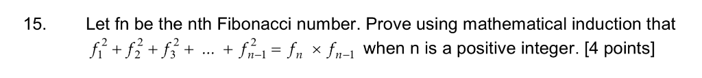 Solved Let fn be the nth Fibonacci number. Prove using | Chegg.com