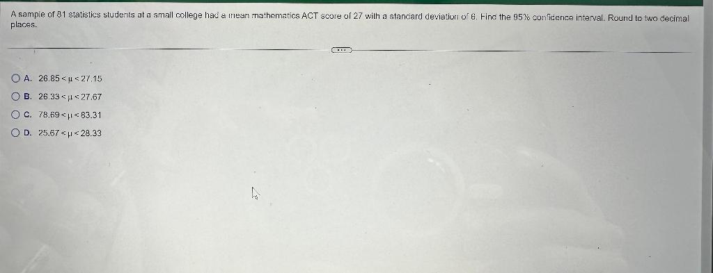Solved A sample of 81 statistics studerts at a small college | Chegg.com